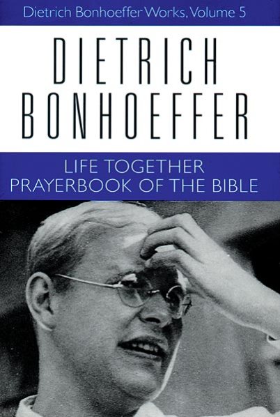 Bonhoeffer’s Life Together: A Review – Words on the Word